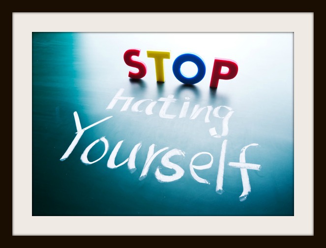 Monday Morning Motivation: 4 Reasons you MUST Stop Hating On You!