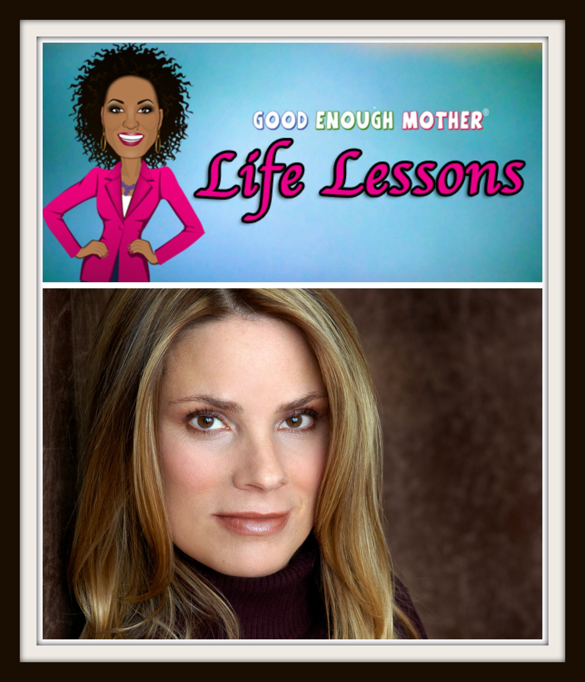 Life Lessons: Diane Lang : Good Enough Mother