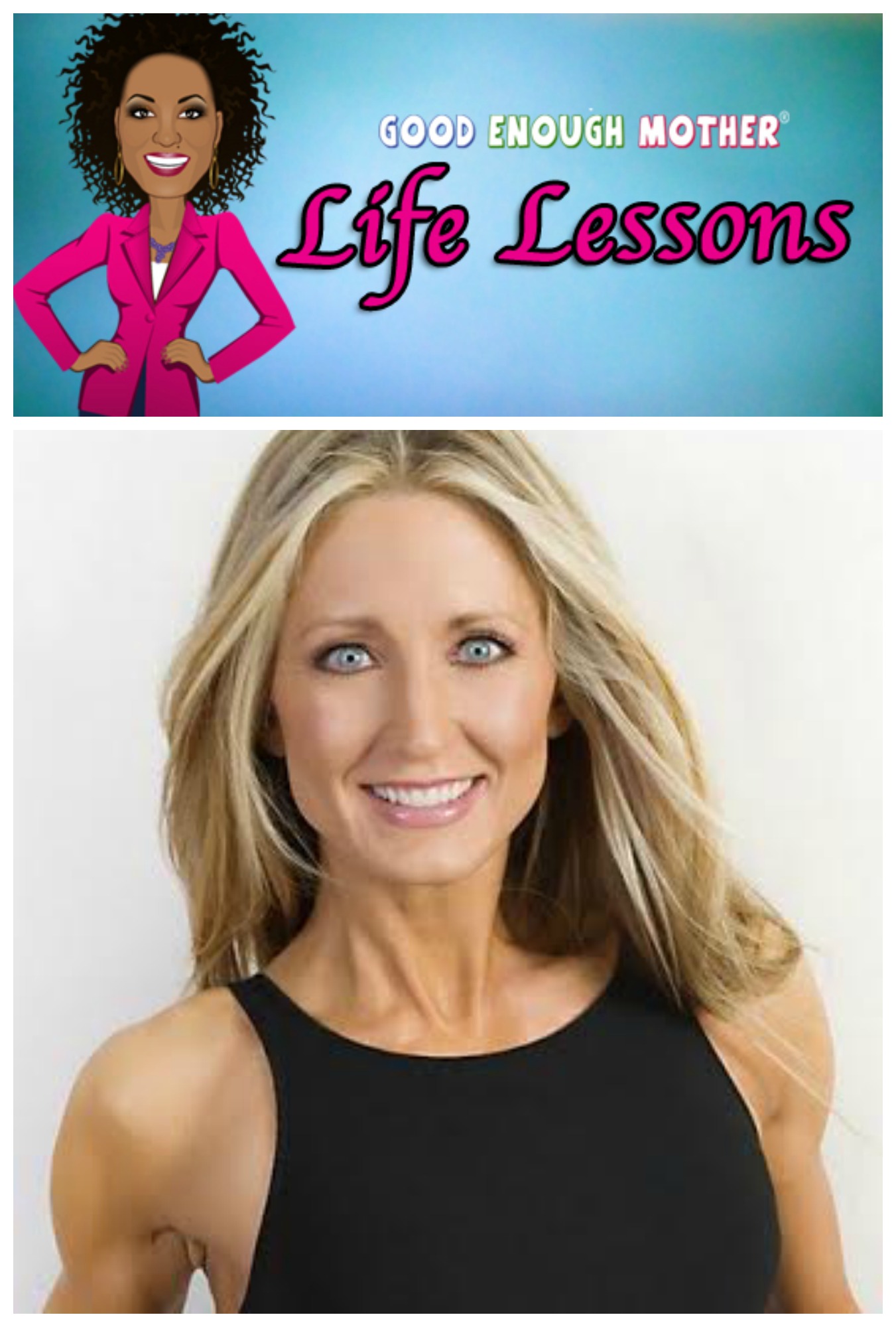 Life Lessons: Carol Whitaker : Good Enough Mother